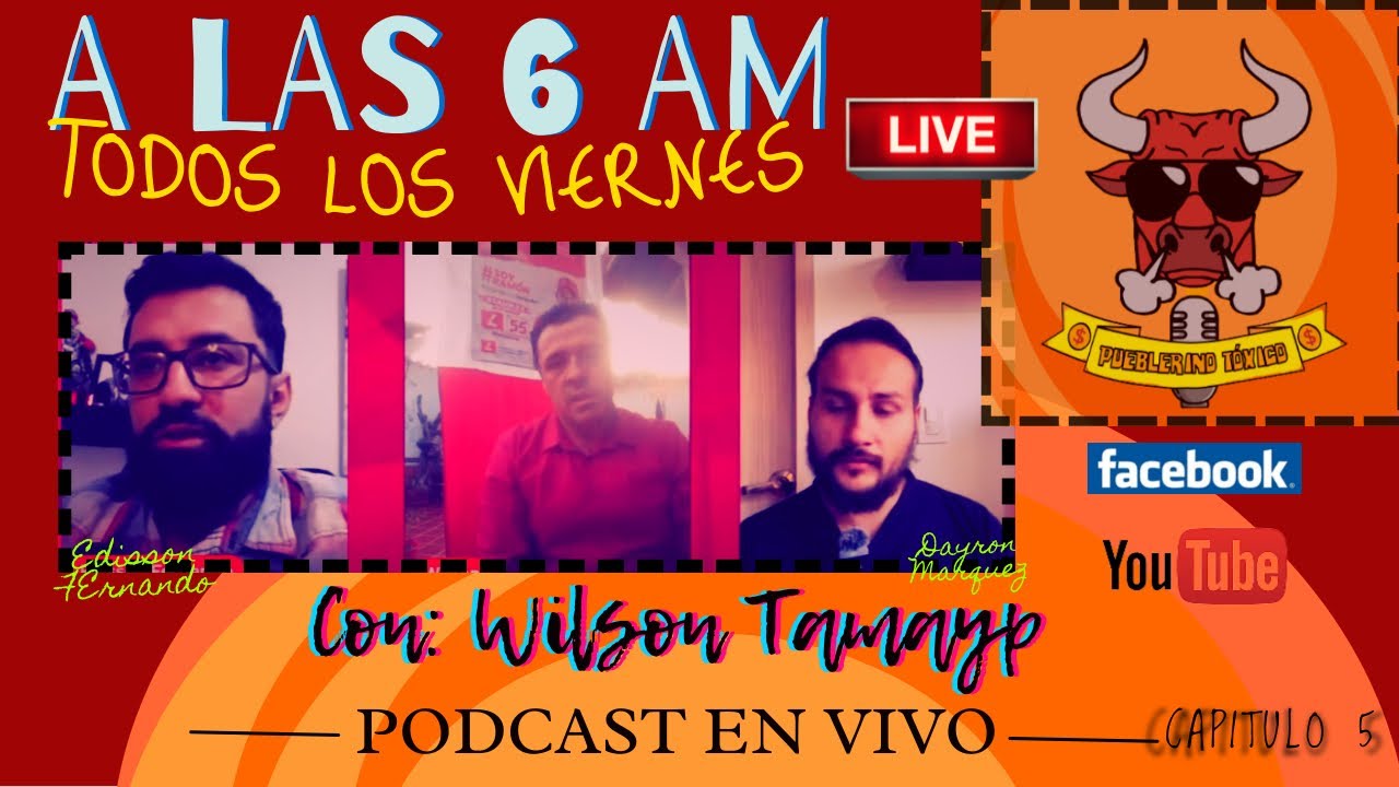 podcast: a las 6:Am capitulo 5 con Wilson Tamayo - YouTube