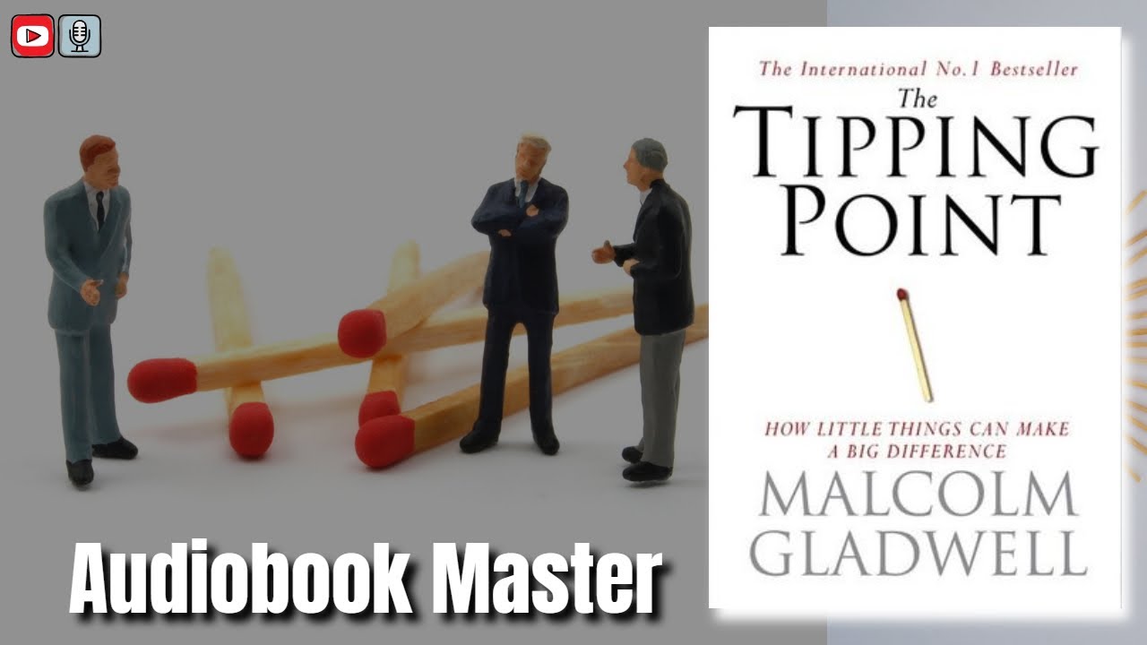 The Tipping Point Best Audiobook Summary By Malcolm Gladwell - YouTube