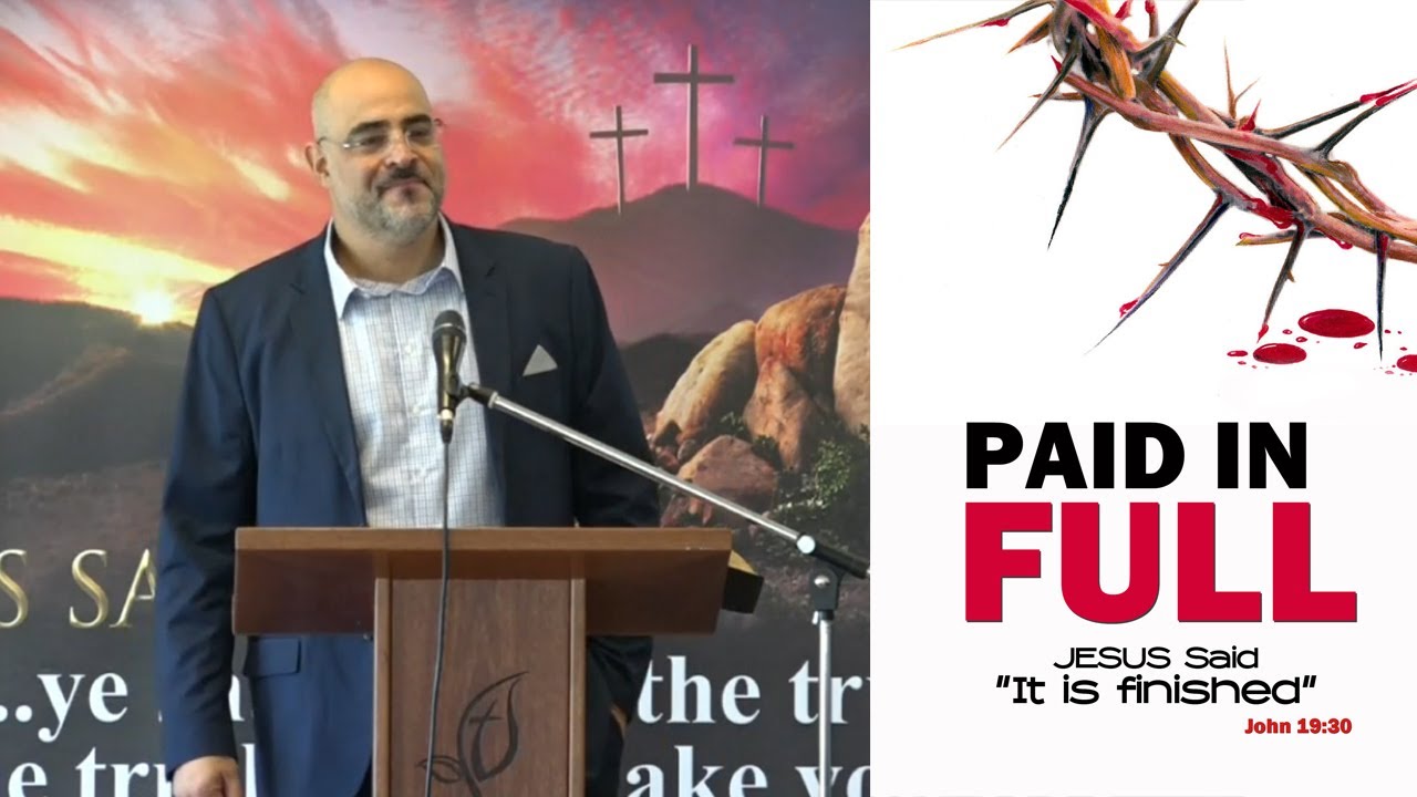 IT IS FINISHED - John 19:30 - Charlie Haddad - Grace Bible Believing ...