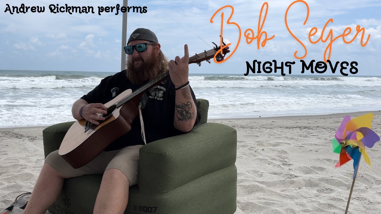 Bob Seger's Night Moves, performed by Andrew Rickman. Surfing Cocoa ...