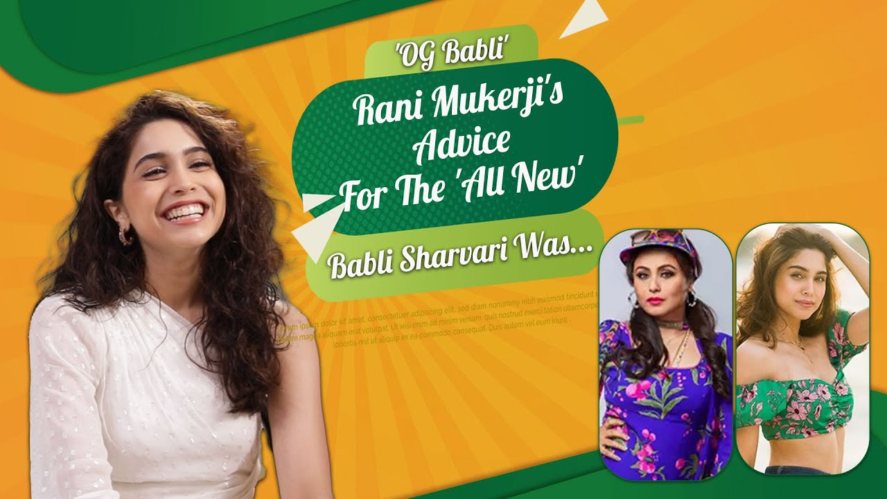 'OG Babli' Rani Mukerji Gave This Advice To The 'All New Babli ...