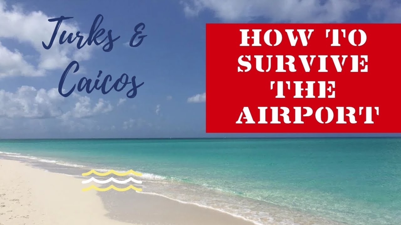 Turks and Caicos Airport Tips - YouTube