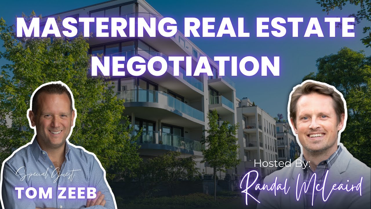 EP 164: Mastering Real Estate Negotiation with Tom Zeeb #realestate ...