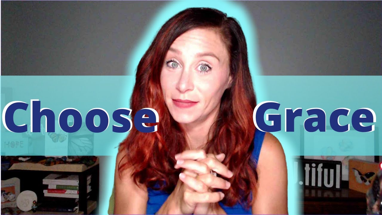 The Courage to Choose Grace in 2020 - YouTube