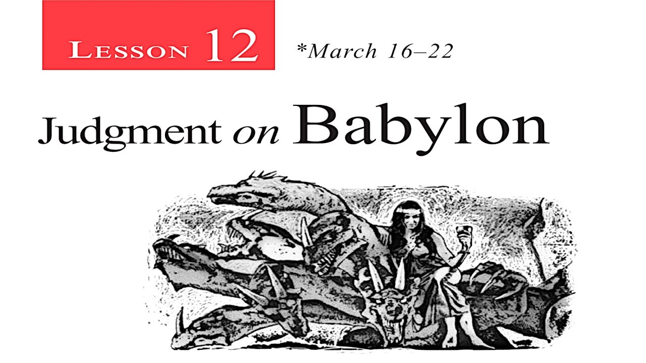 2019 Q1 Lesson 12 – Judgment on Babylon - YouTube