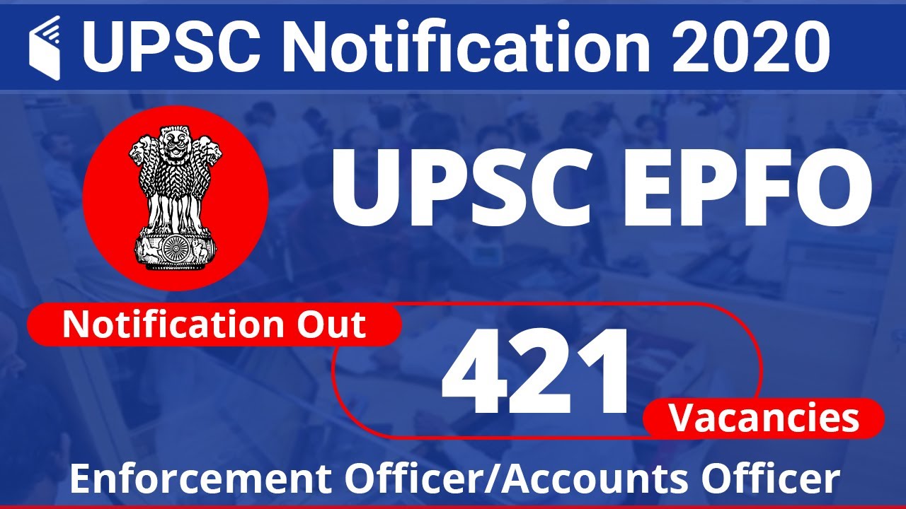 UPSC EPFO Recruitment 2020 | 421 Enforcement Officer Vacancies ...