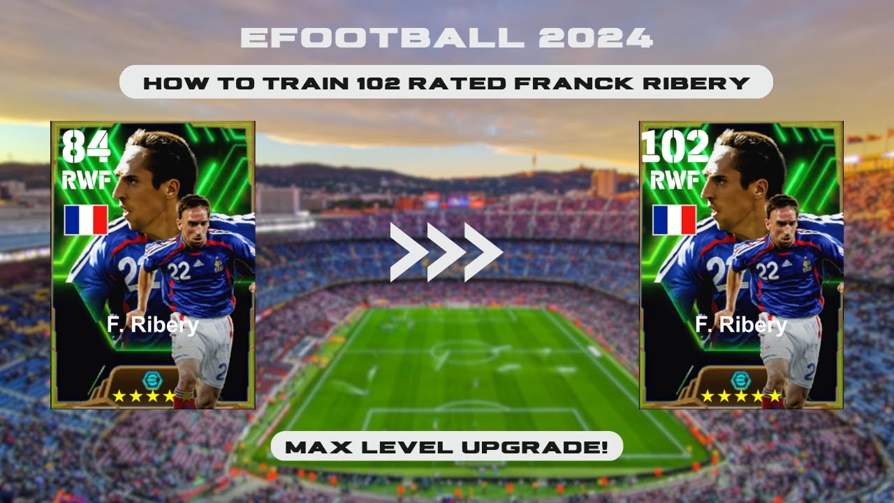 How To Train F. Ribery In eFootball 2024 | 102 Rated Franck Ribery Max ...