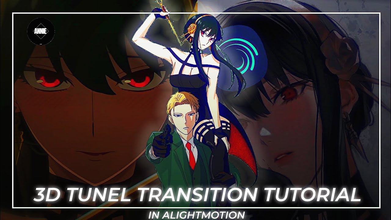 3D TUNEL TRANSITION TUTORIAL IN [Alight Motion] Free XML preset by @ANNIE_VFX #spyxfamily - YouTube