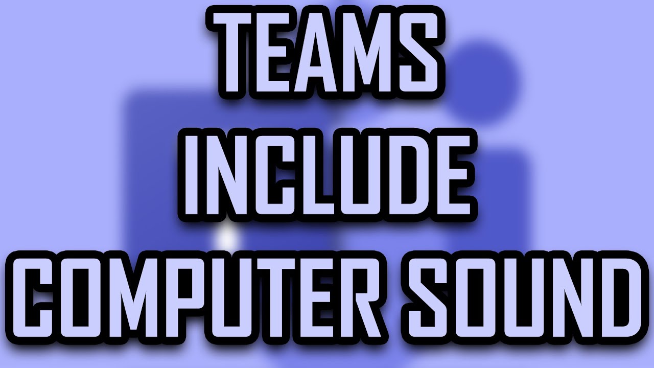MICROSOFT TEAMS HOW TO SHARE AUDIO INCLUDE COMPUTER SOUND 2022 microsoft-teams-how-to-share-audio-include-computer-sound-2022