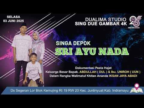 🔴LIVE SRI AYU NADA KHITAN IKSAN JAYA ABADI PUTRA BPK ADULLAH  & IBU UNIROH SEGERAN LOR, 03 JUNI 2025
