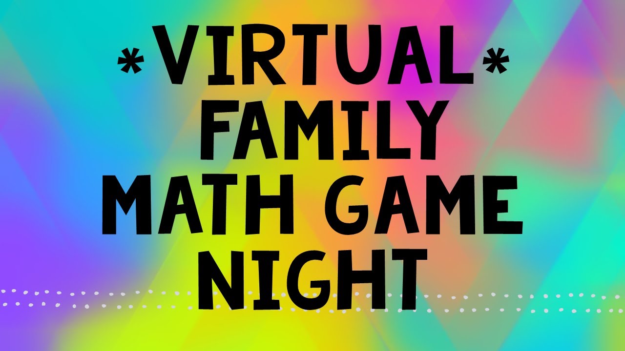 2021 NLE Family Math Game Night - YouTube