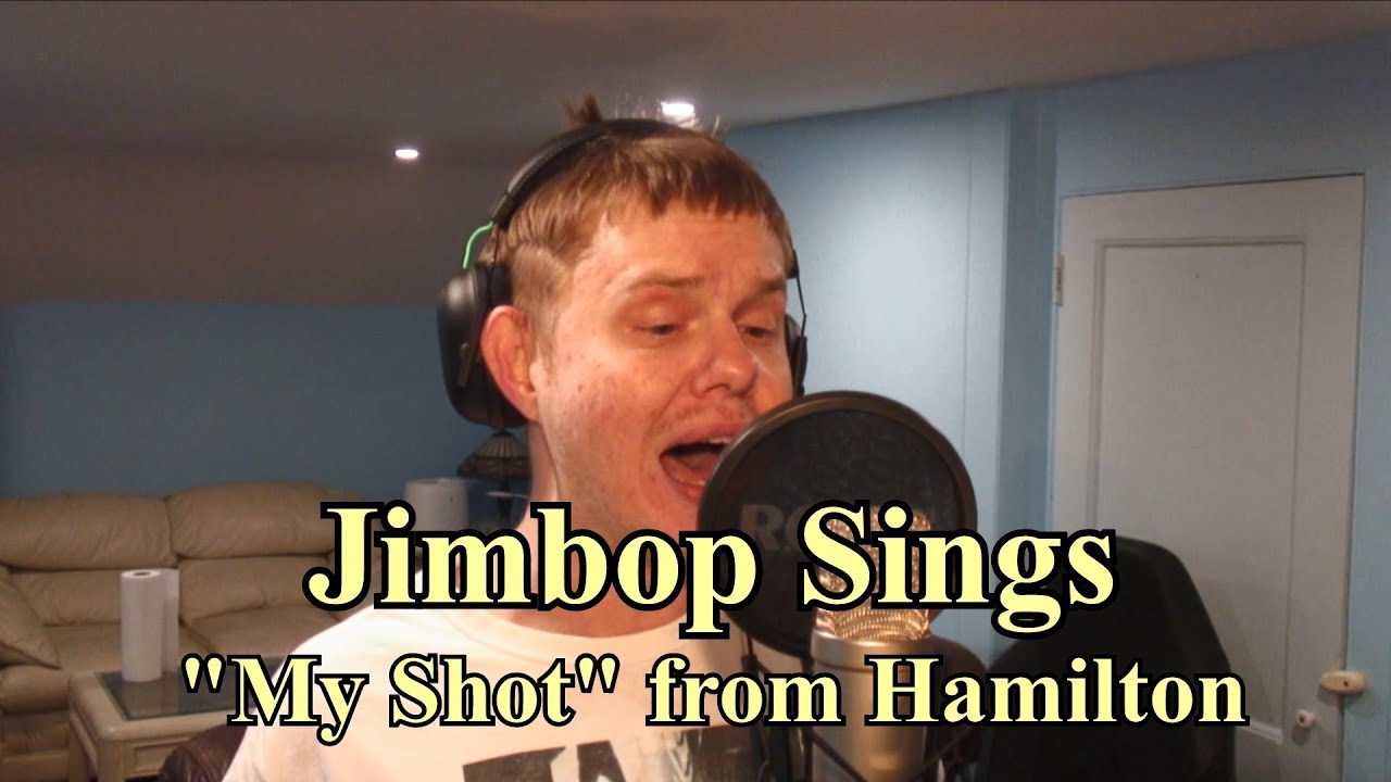 "My Shot" - Hamilton (cover) | Jimbop Sings - YouTube