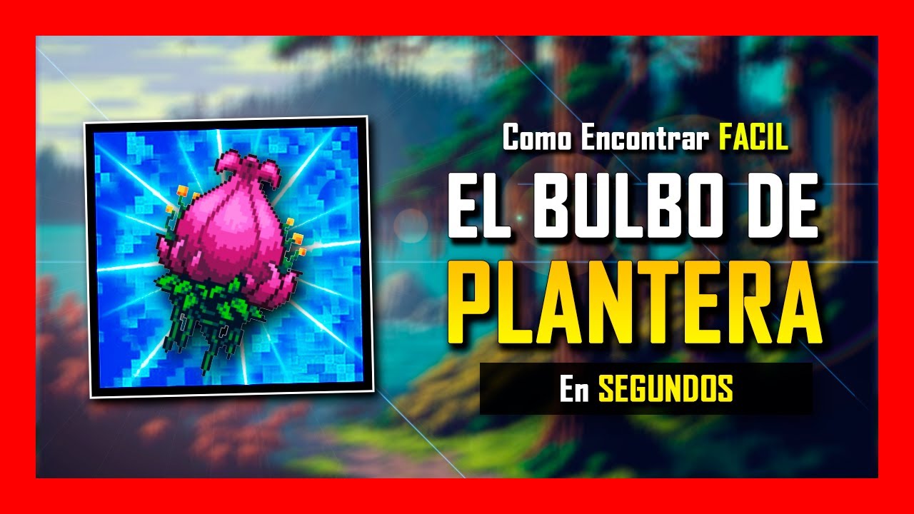 Como encontrar el Bulbo de Plantera MUY RAPIDO | Terraria 1.4.5 - YouTube