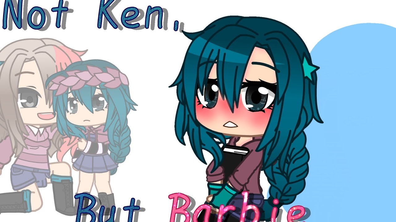 |💙 Not Ken, but Barbie 💙|•| Short GCMV|•| Tmf |•| 💙 Haisy 💙 | - YouTube