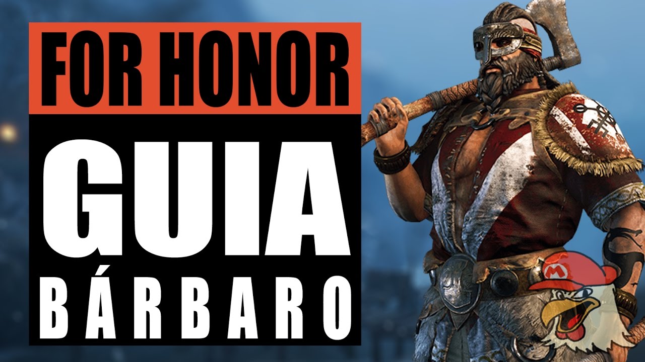 Guia Barbáro do Básico ao Avançado For Honor #1 - YouTube