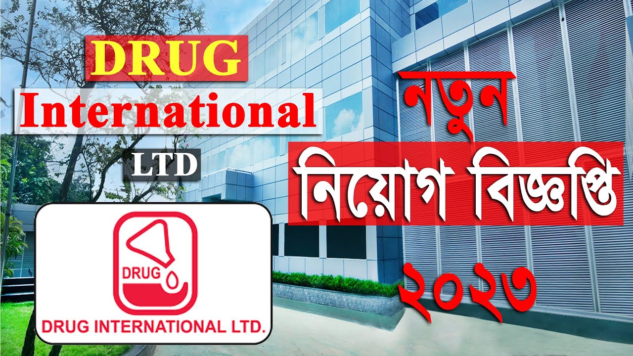 Drug International Limited Job Circular 2023 / Pharmaceuticals Job ...