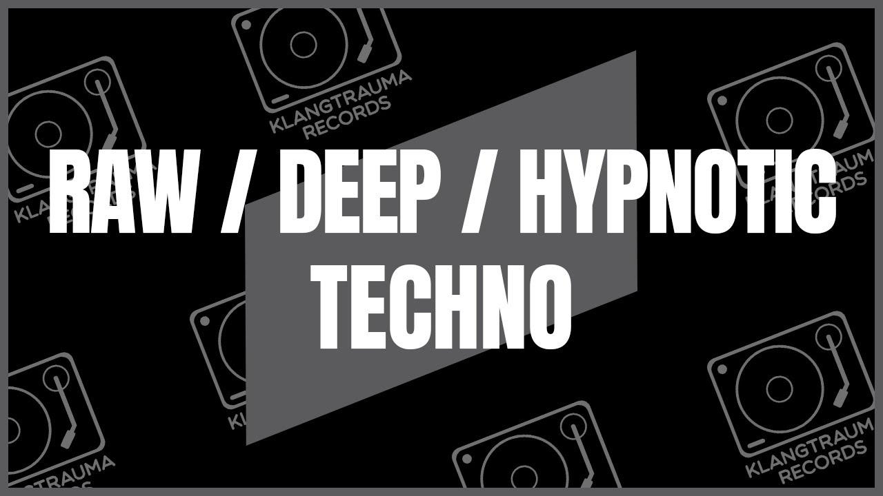 RAW / DEEP / HYPNOTIC TECHNO | KLANGTRAUMA RECORDS | PART IV | 134-140BPM - YouTube