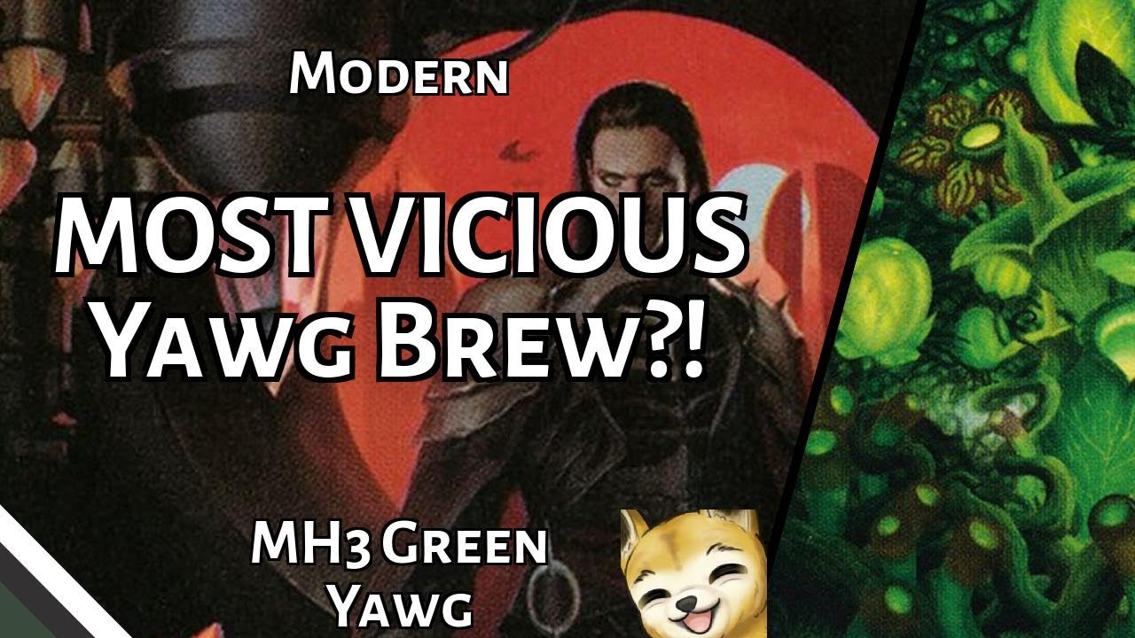 MOST VICIOUS Yawg Brew?! | MH3 Green Yawg | Modern | MTGO - YouTube