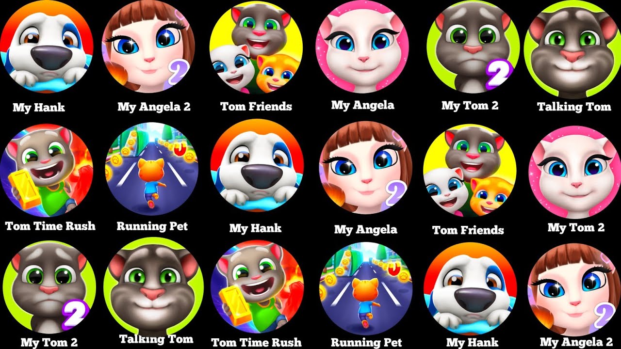 My Talking Hank,My Angela 2,My Tom Friends,My Angela,My Tom 2,My Tom ...