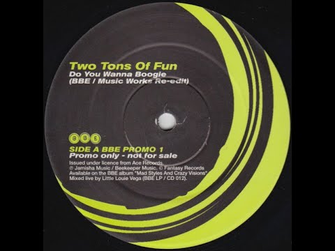 Two Tons Of Fun ‎– Do You Wanna Boogie (BBE / Music Works Re-Edit ...