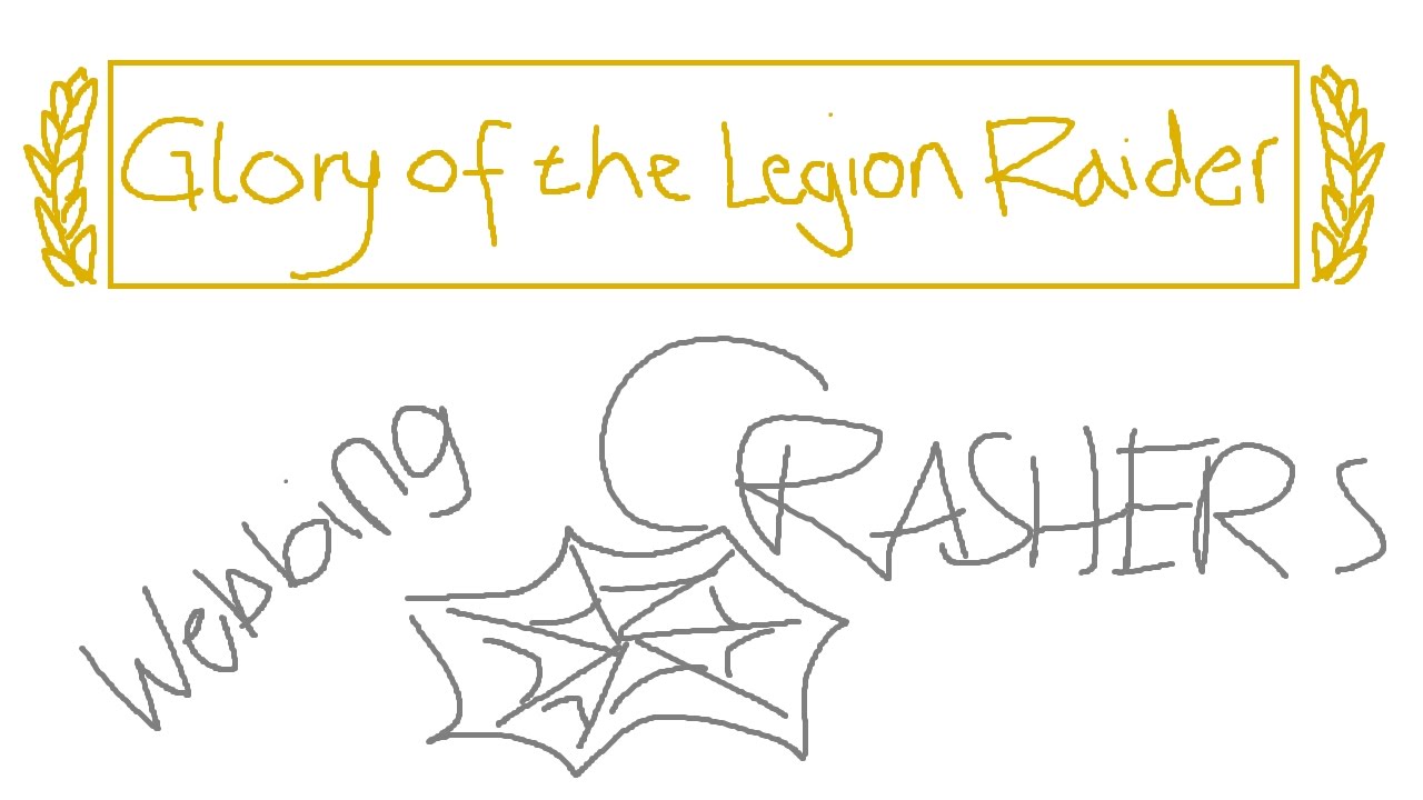 Glory of the Legion Raider | Webbing Crashers - YouTube