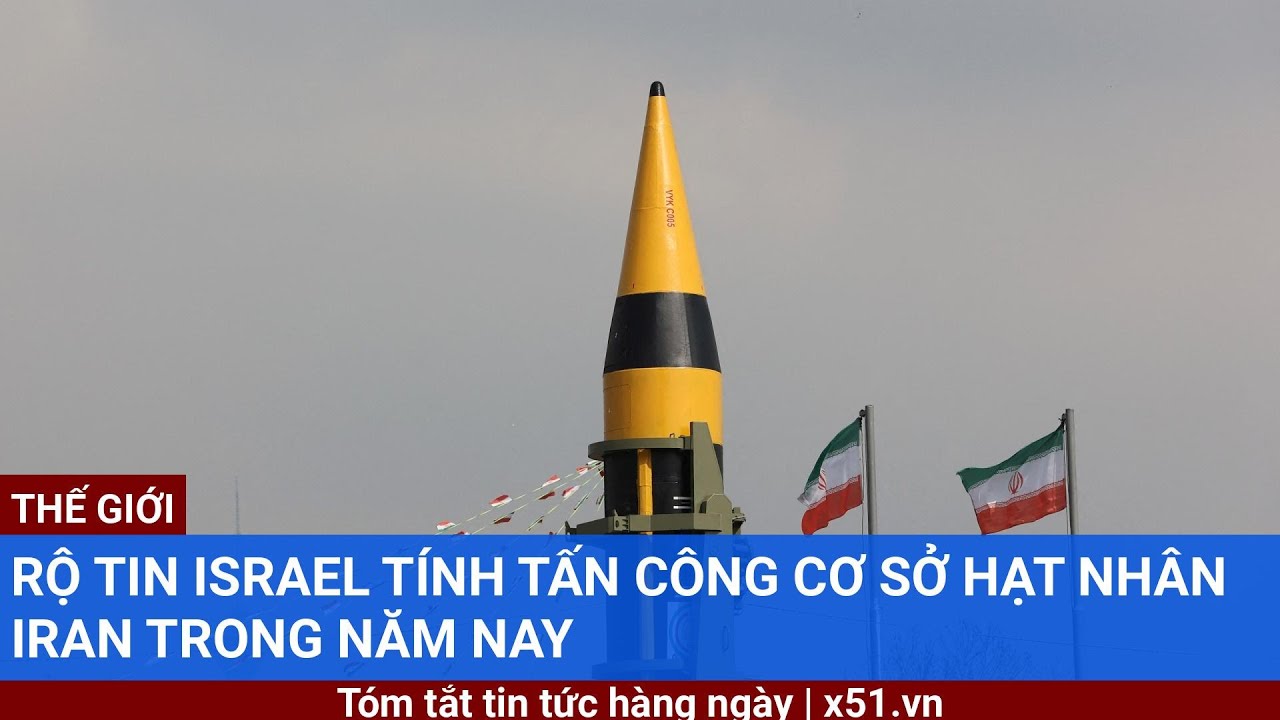 Rộ tin Israel tính tấn công cơ sở hạt nhân Iran trong năm nay - YouTube