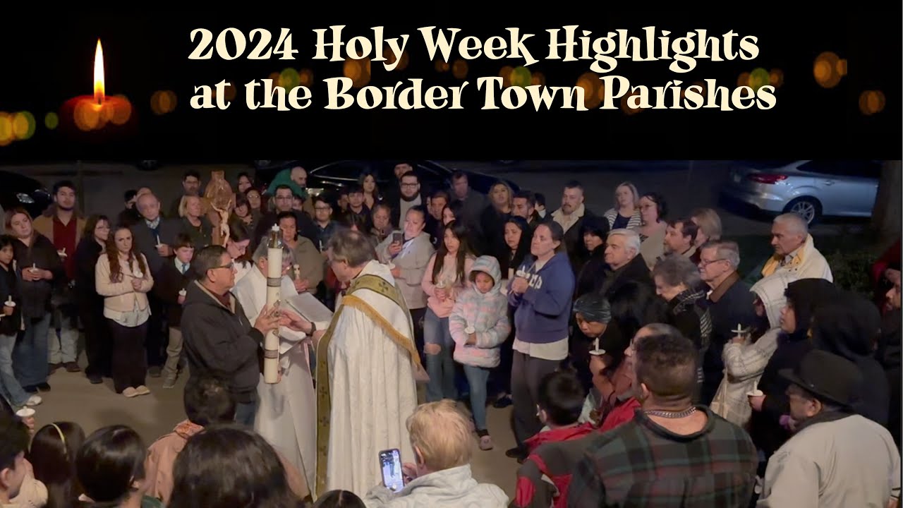 2024 Holy Week Highlights - the Border Town Parishes of Kankakee County ...