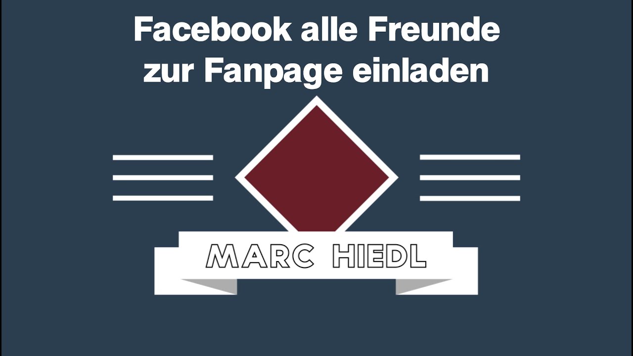 #3 - Facebook alle Freunde zur Fanpage einladen - 2016 - YouTube