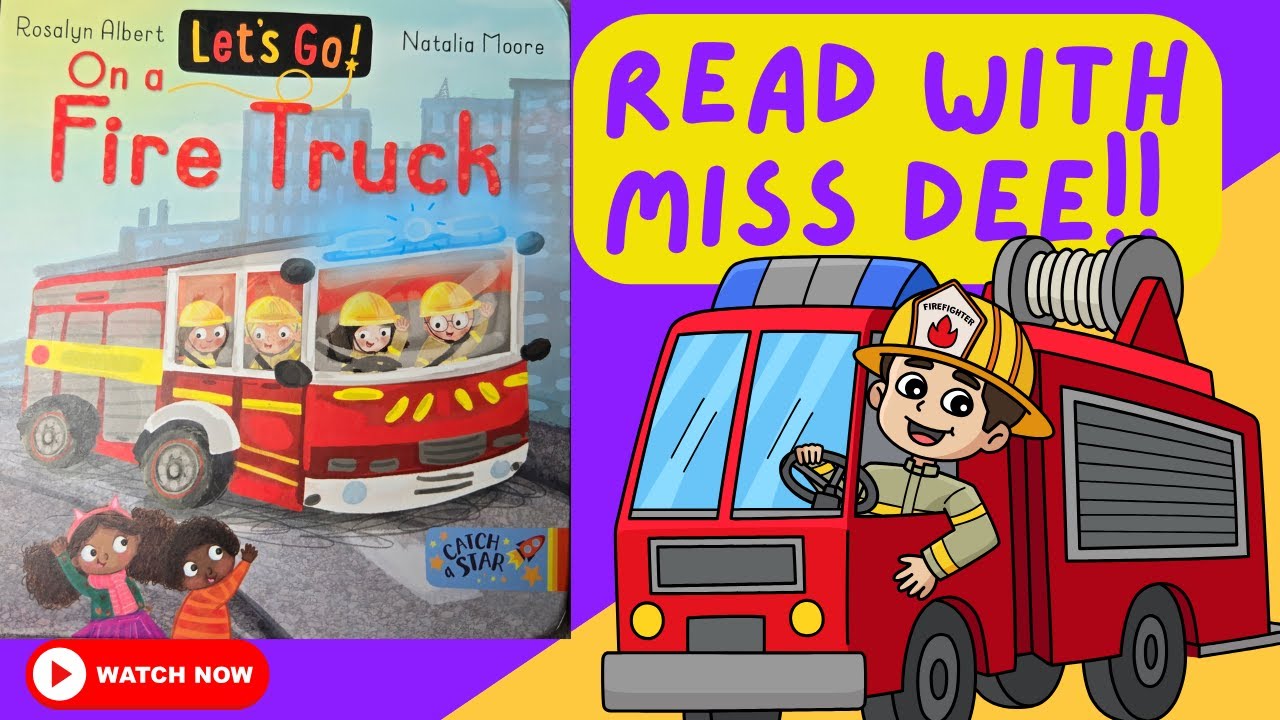 Let’s Go on a Fire Truck! 🚒 | Read-Aloud Adventure | @deescastle - YouTube
