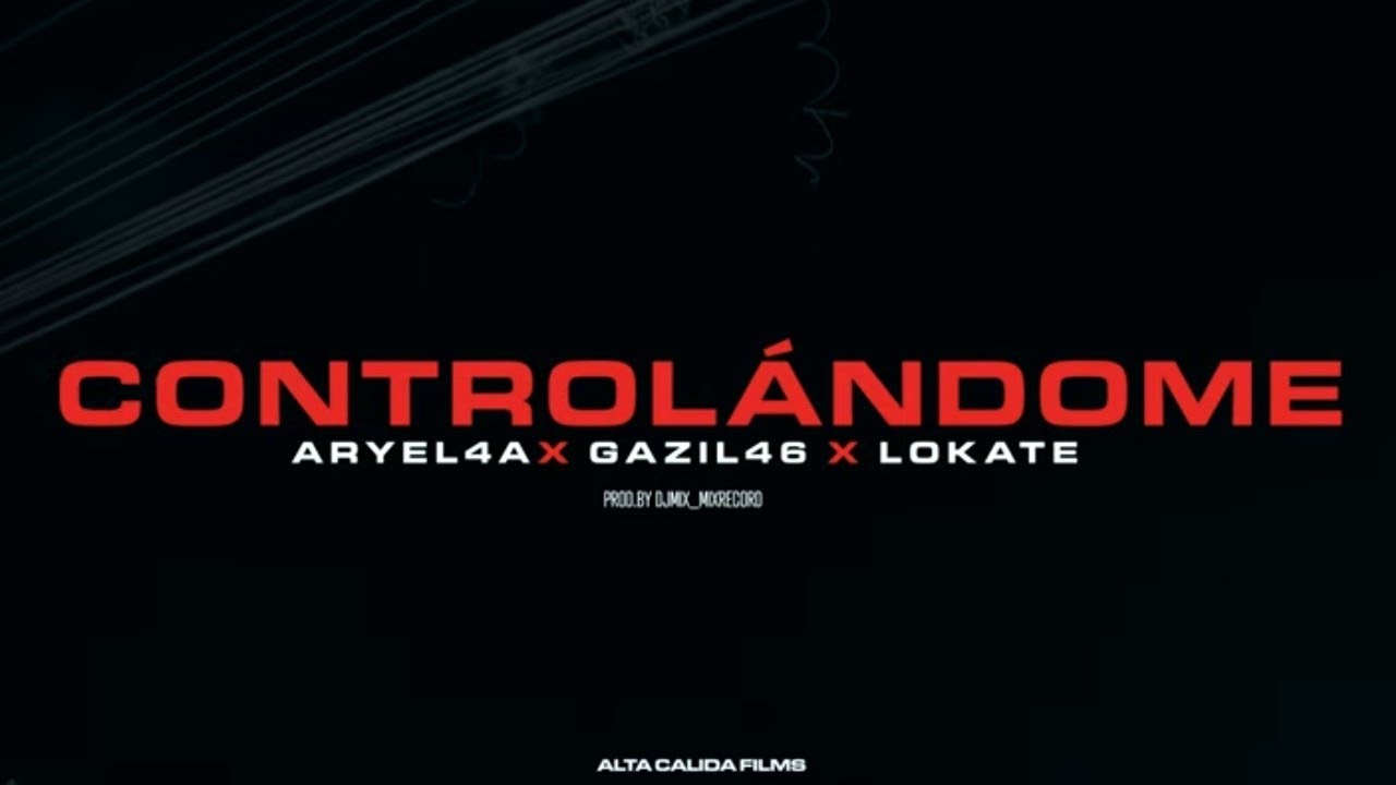 Controlandome (feat. Lokate & GAZIL 46)