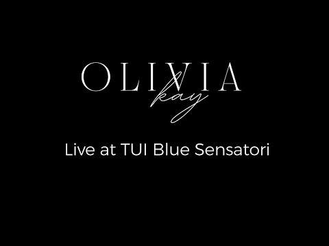 Olivia Kay Live at TUI Blue Sensatori