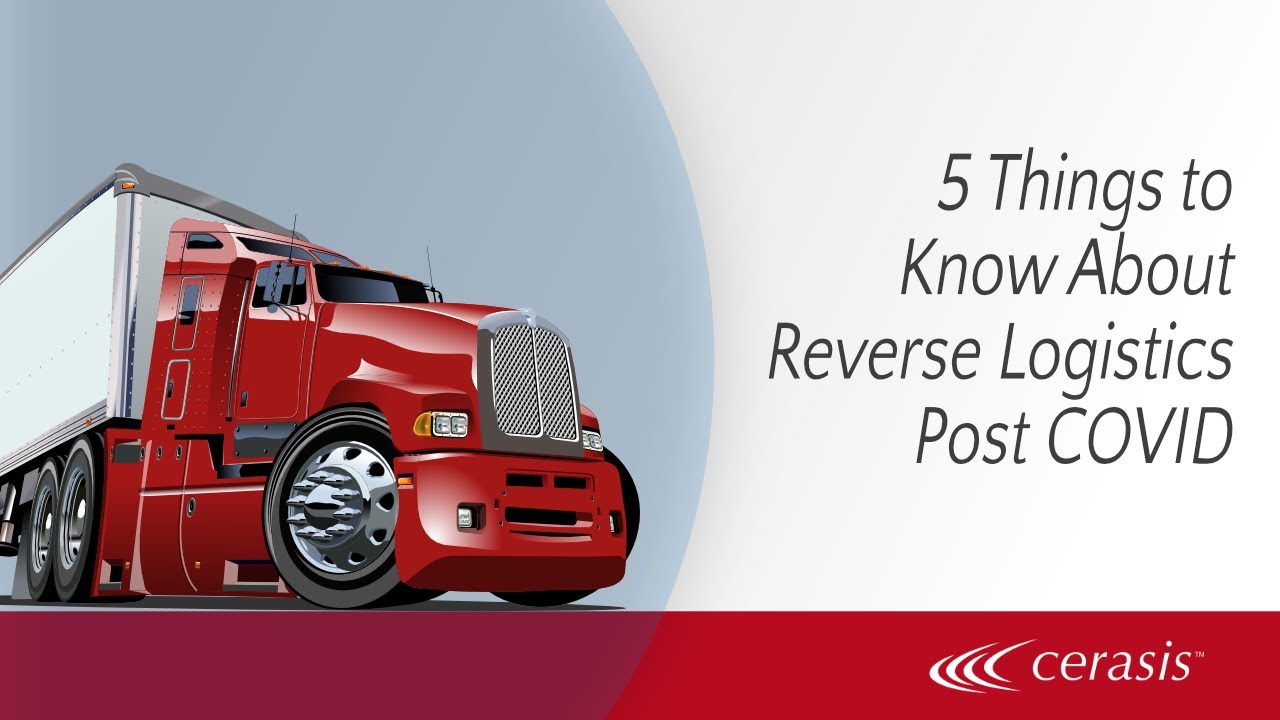 5 Things to Know About Reverse Logistics Post COVID - YouTube