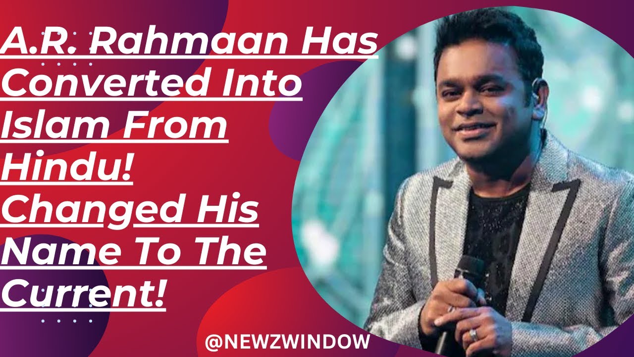 AR Rahman Changed His Name And Converted To Islam At 23, Got His Muslim ...