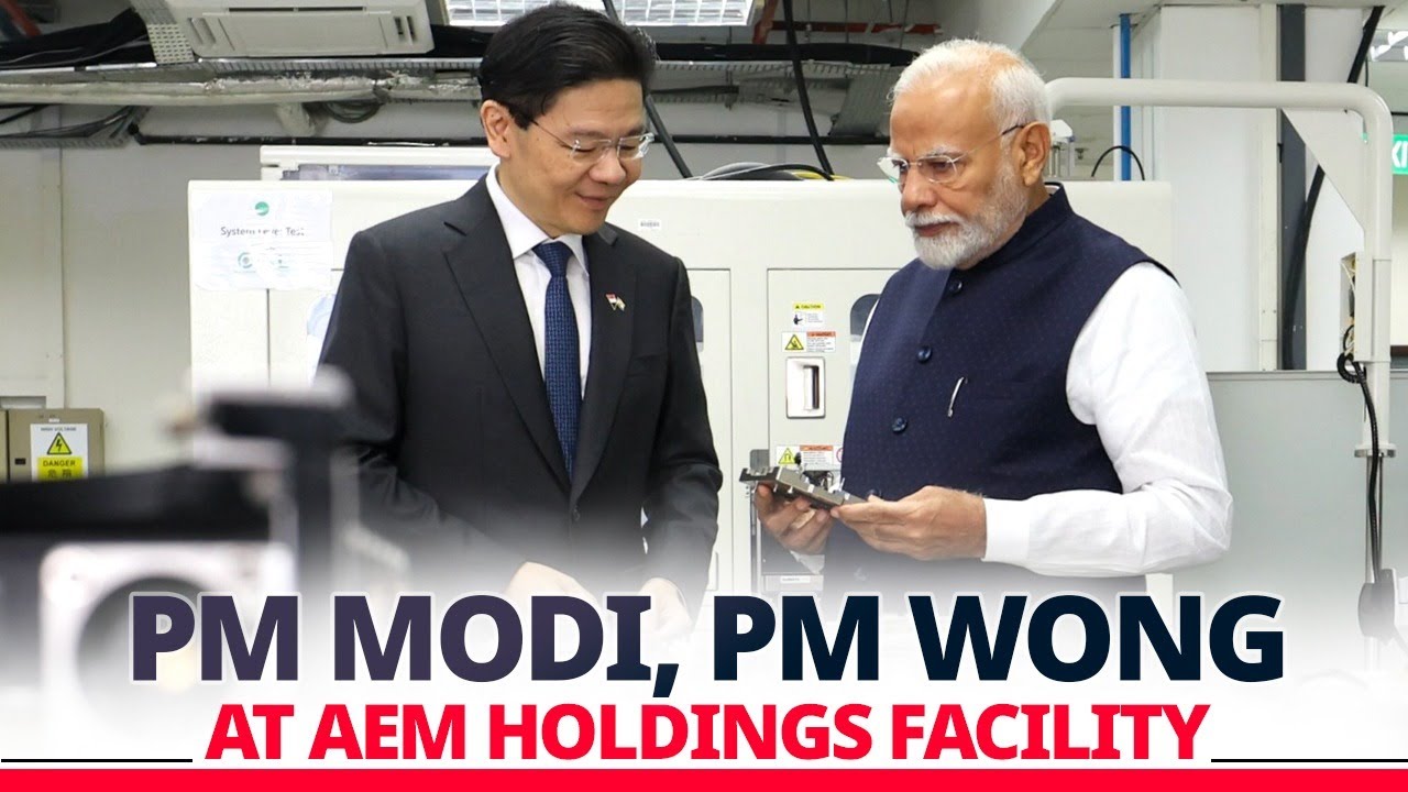 LIVE: PM Modi, PM Wong visit AEM Holdings Ltd. facility in Singapore ...