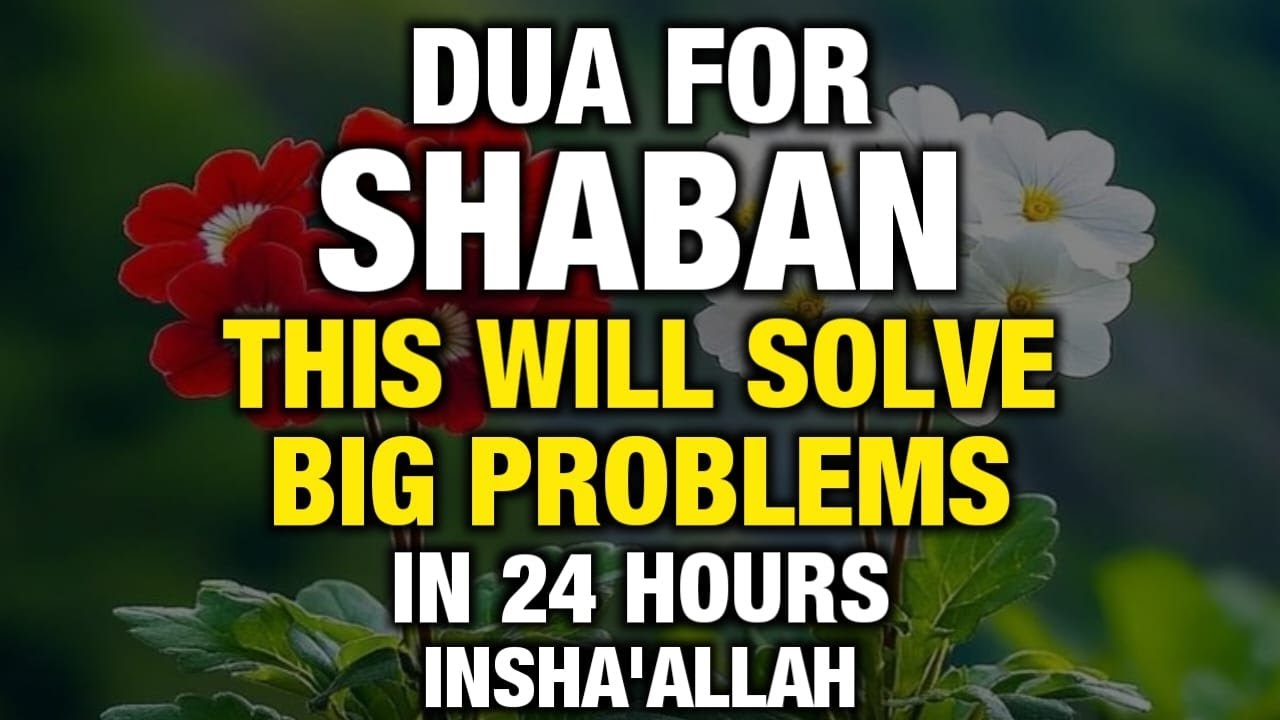 If You Listens This Dua ln The Month Of Shaban, You Get All Your Wishes ...