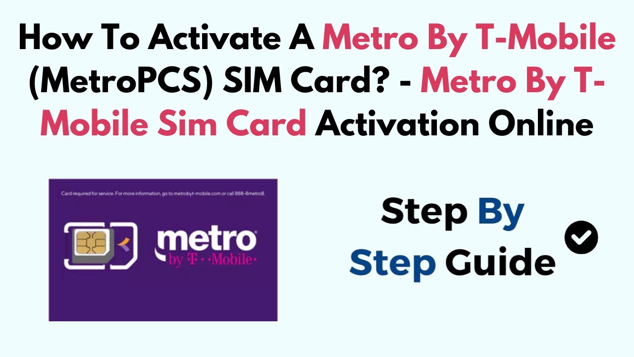 How To Activate Metro By T-Mobile (MetroPCS) SIM Card? Metro By T ...