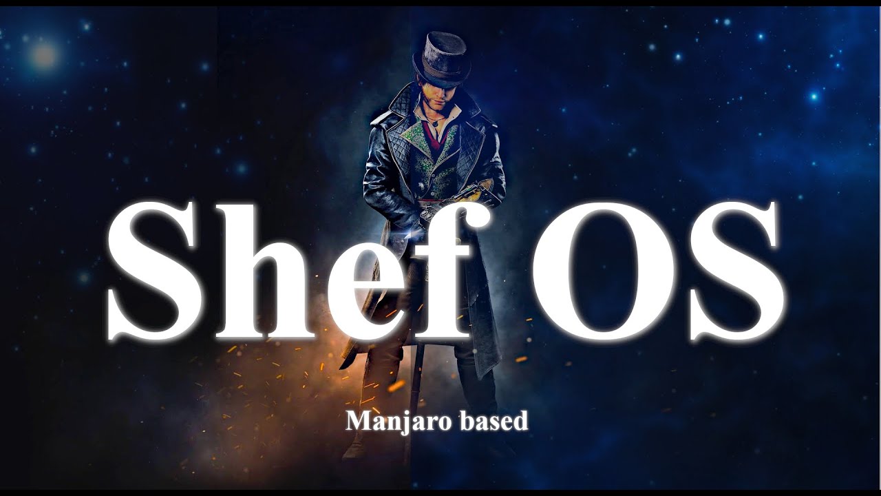 ShefOS | Сборка от автора LinuxShef на базе Manjaro - YouTube