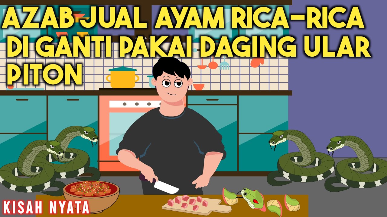AZAB PENJUAL AYAM RICA-RICA DI GANTI PAKAI DAGING ULAR PITON! SIPIRA ...