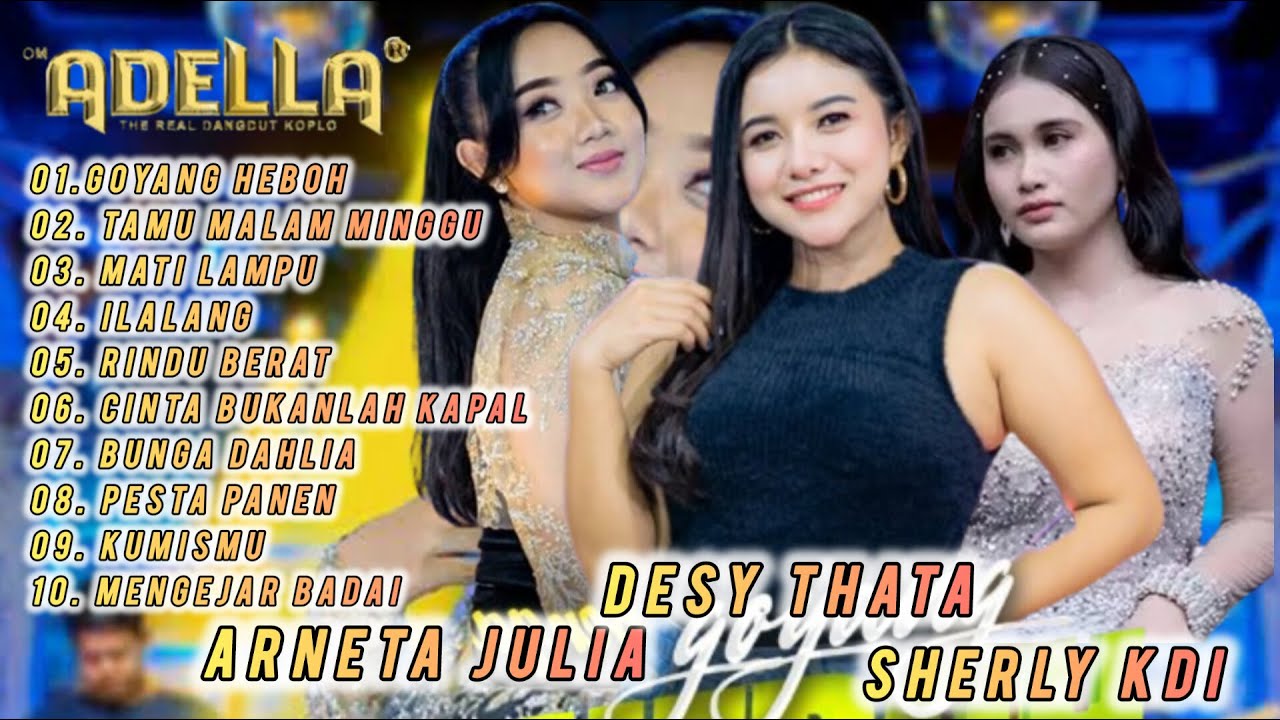 GOYANG HEBOH I MATI LAMPU I MENGEJAR BADAI I ADELLA MUSIK FULL ALBUM - YouTube