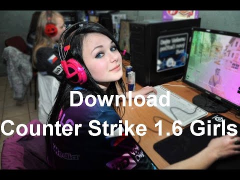 Download Counter Strike 1.6 4 Girls - YouTube