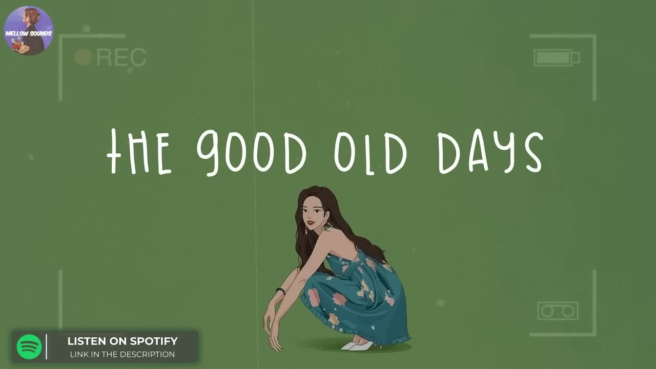[Playlist] wish we could back to the good old days again 🧃 throwback ...