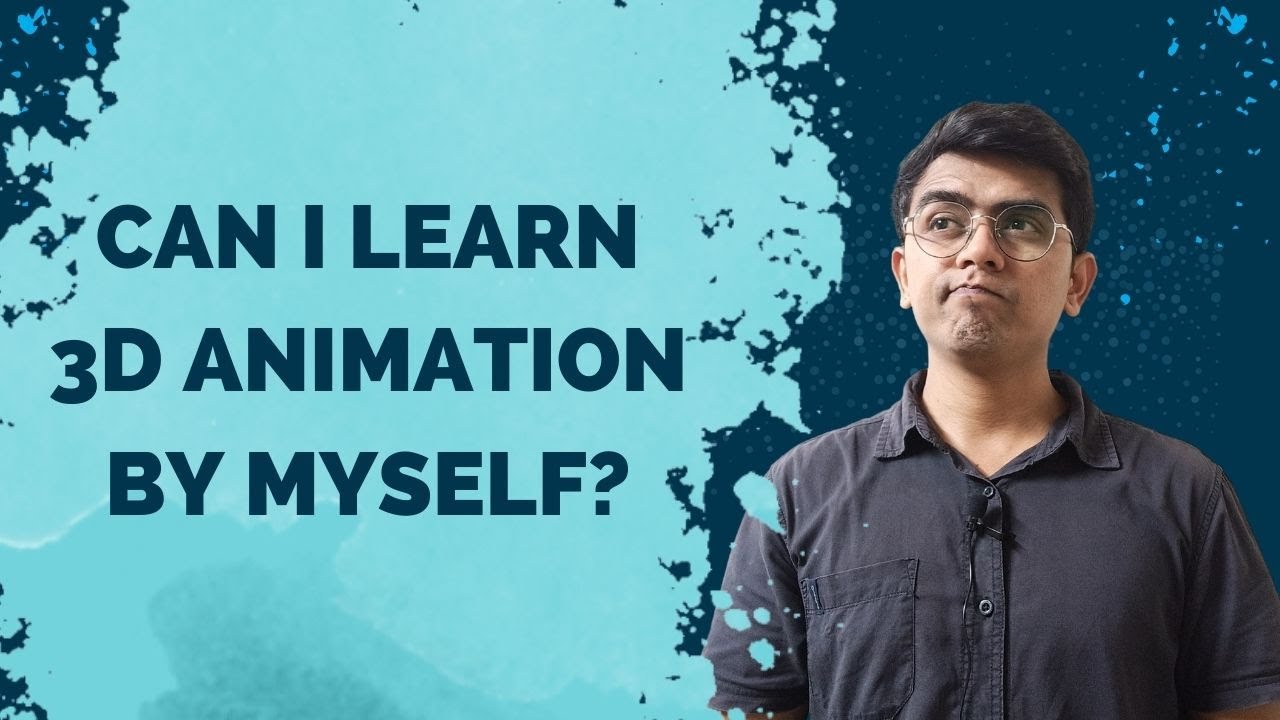 Can I learn 3d Animation By Myself? - YouTube