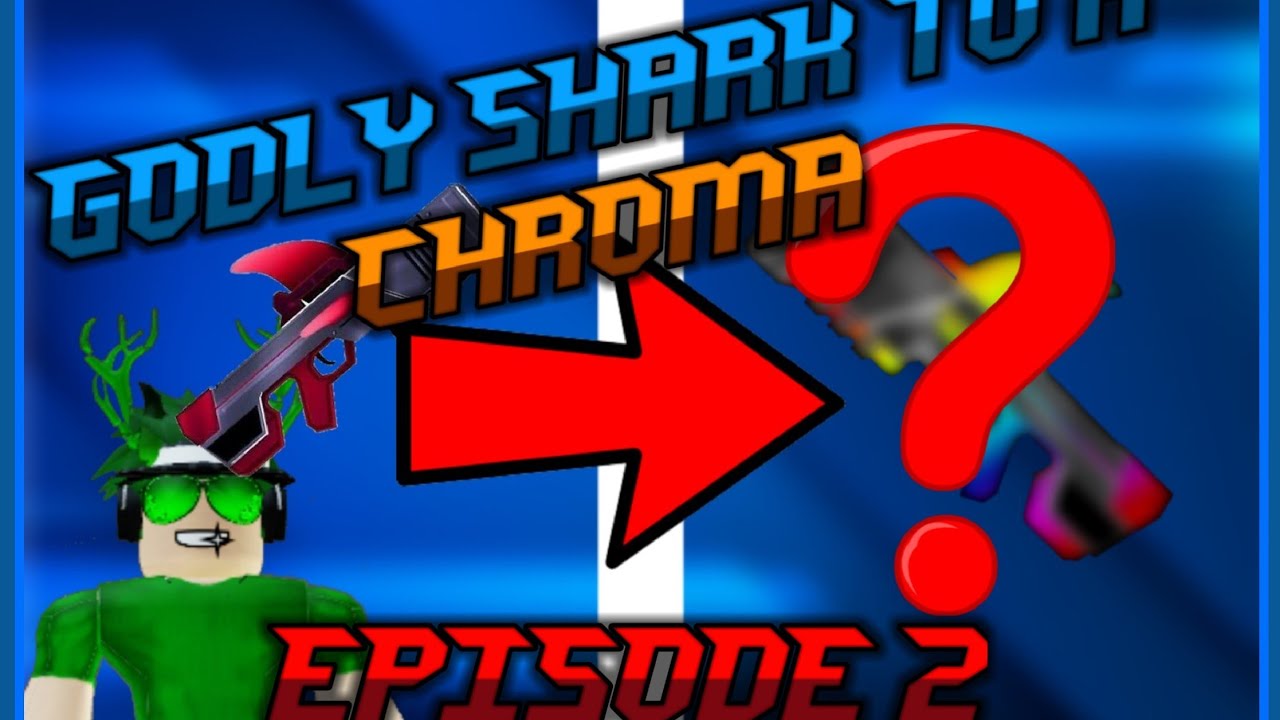 ROBLOX MM2 | GODLY SHARK TO A CHROMA | TRADING SERIES EPISODE 2 - YouTube