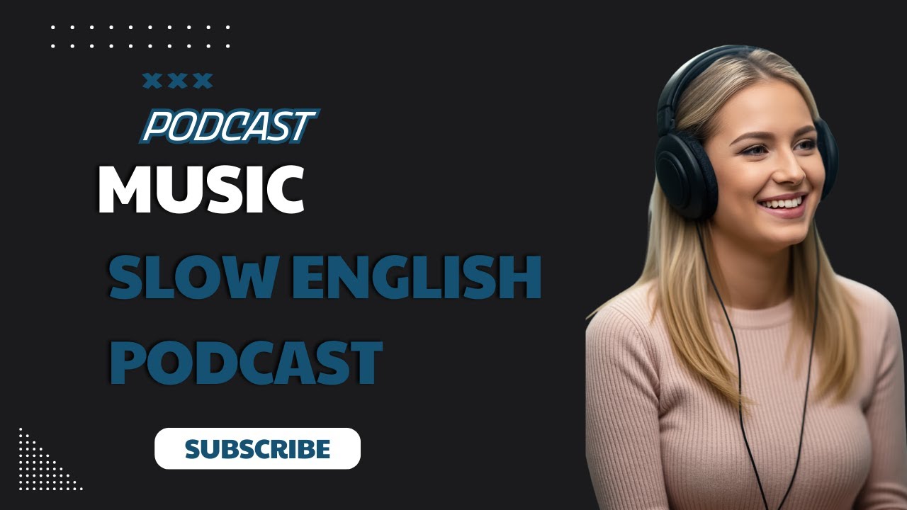 Slow English Podcast #38 Music - YouTube