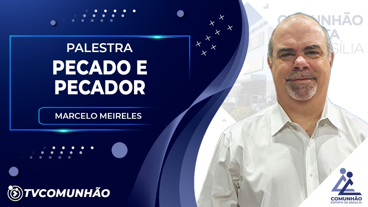 PECADO E PECADOR - Marcelo Meireles (PALESTRA ESPÍRITA) - YouTube