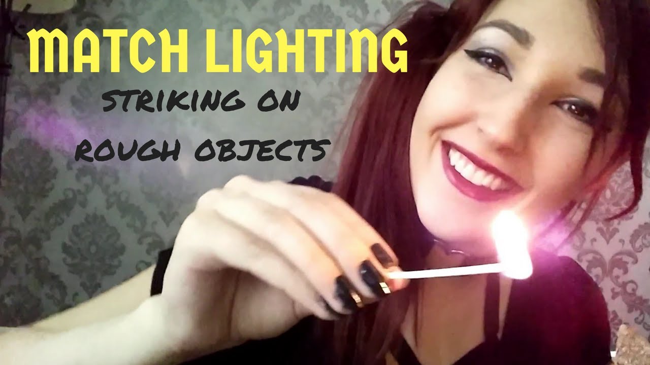 ASMR - MATCH LIGHTING ~ Striking on Rough Surfaces, Fire Crackles ...