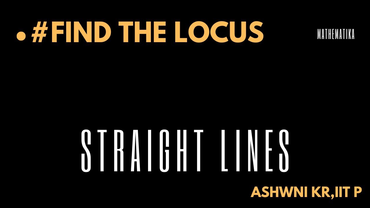 A problem on finding the locus | Straight lines |AoPS - YouTube