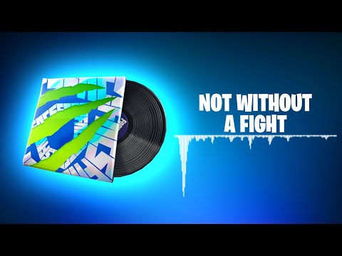 Fortnite NOT WITHOUT A FIGHT Lobby Music - 1 Hour