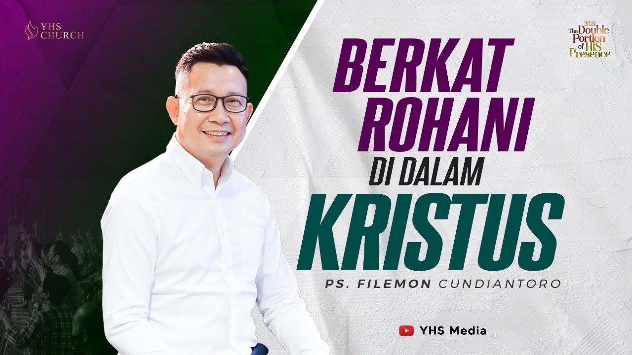 BERKAT ROHANI DI DALAM KRISTUS | IBADAH ONLINE GEREJA YHS | Ps. FILEMON ...