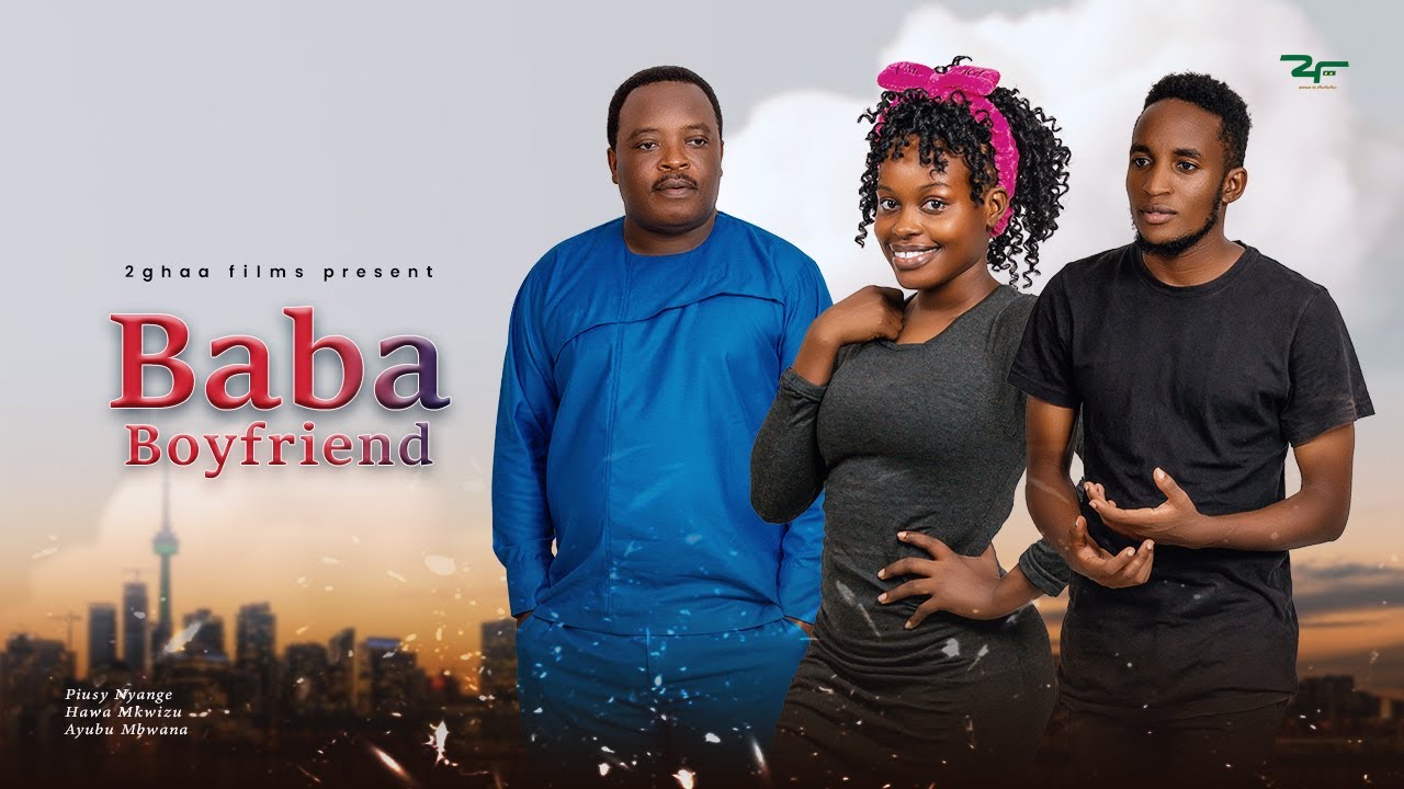 BABA BOYFRIEND | NEW SHORT FILM | 2ghaafilmtz - YouTube
